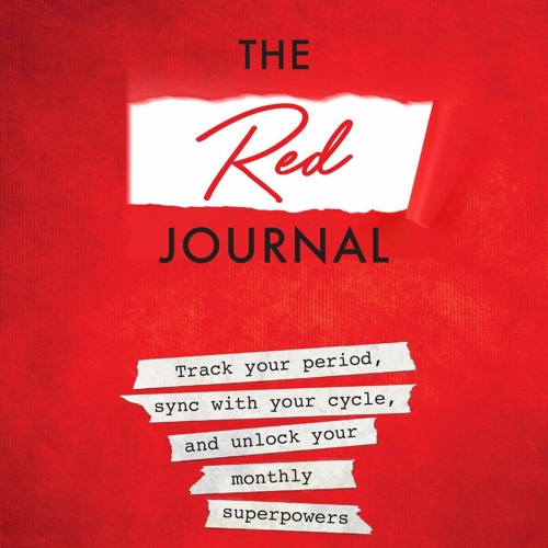 Stream episode Book The Red Journal: Track Your Period, Sync with Your ...
