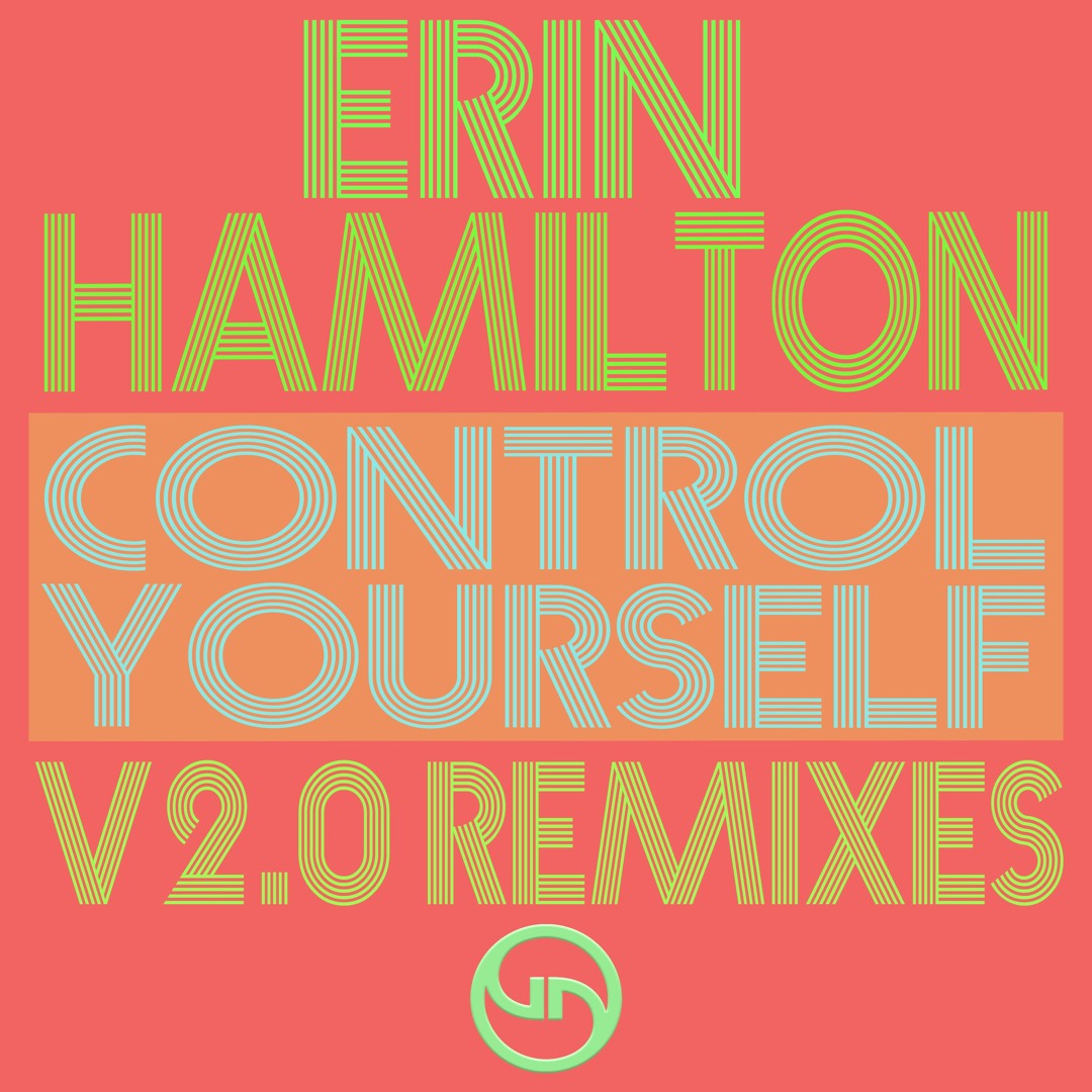 Stream Control Yourself - (Roland Belmare Big Room Mix) - Erin Hamilton ...