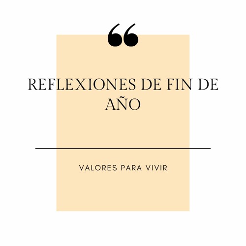 Stream REFLEXIONES DE FIN DE AÑO by Viviendo Valores | Listen online ...
