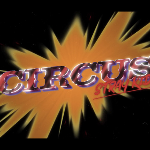 Stream Stray Kids 『CIRCUS』 by 1gothan | Listen online for free on ...
