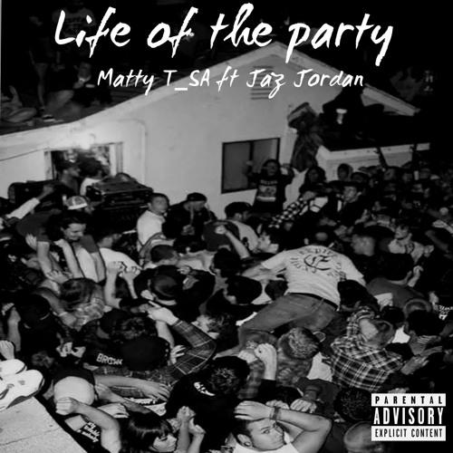 Stream Life of the party by Matty T_SA | Listen online for free on ...