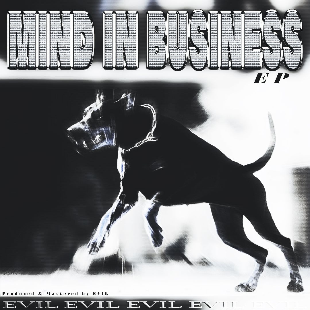 Stream MIND IN BUSINESS EP by EVIL | Listen online for free on SoundCloud