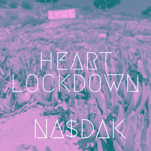 Stream NASDAK - HEART LOCKDOWN (produced by: Native Beats) by NA$DAK ...