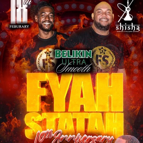 Stream FYAH STATAH 10 YRS ANNIVERSARY (LIVE AUDIO) by FYAH STATAH ...