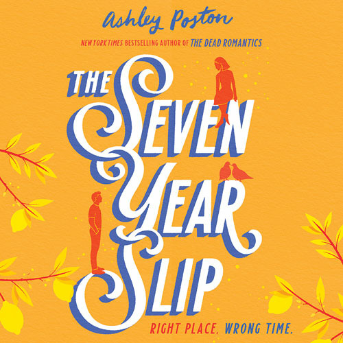 Stream The Seven Year Slip, By Ashley Poston, Read by Brittany Pressley ...