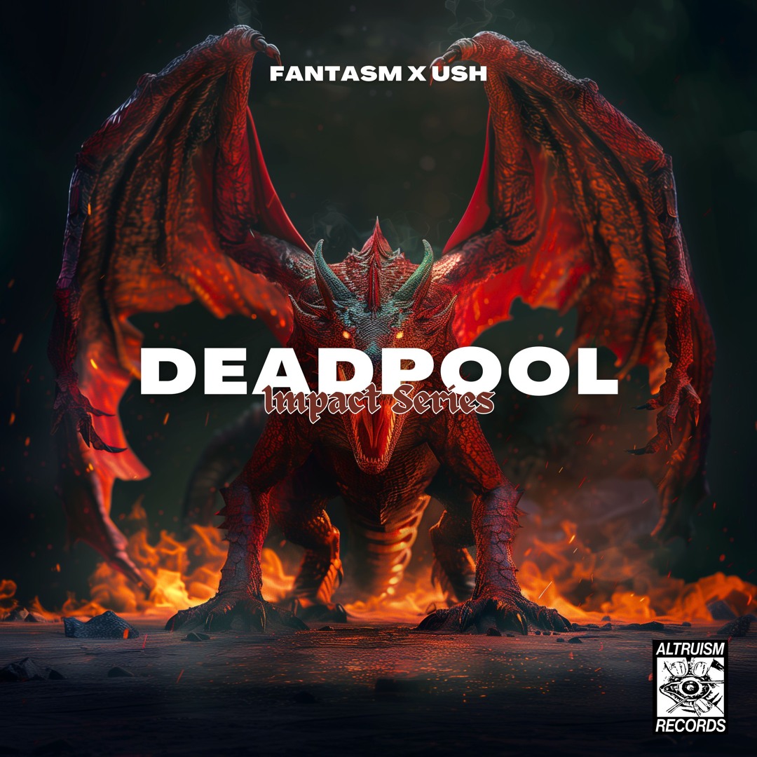 Stream Fantasm X USH - DEADPOOL by Altruism Records | Listen online for ...