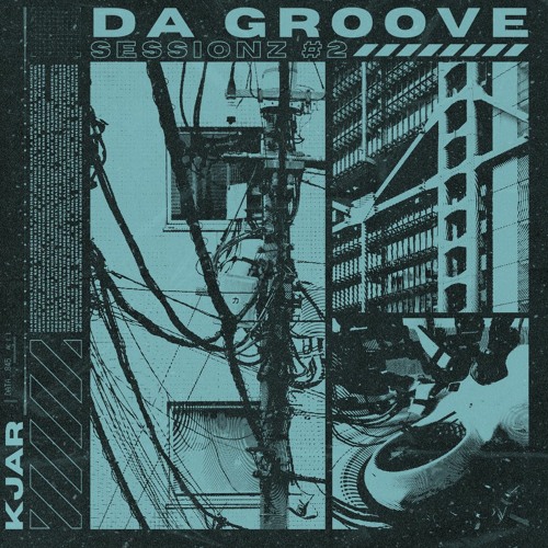 Stream DA GROOVE SESSIONZ #2 by KJAR | Listen online for free on SoundCloud