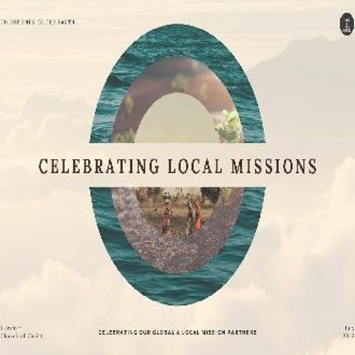 Stream CELEBRATING MISSIONS | Local Partners | 31st July 2022 by ...