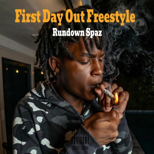 Stream Rundown Spaz - First Day Out Freestyle by Dj Casshy | Listen ...