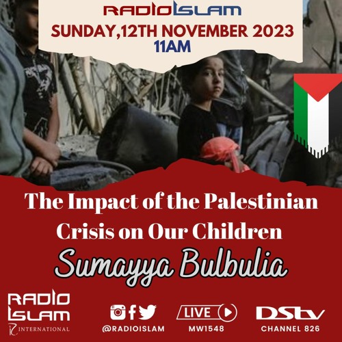 Stream The Impact of the Palestinian Crisis on Our Children – Sumayya ...