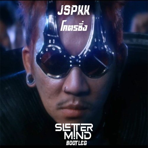 Jspkk - โคตรซิ่ง (SletterMind Bootleg) by SletterMind - Free download on ToneDen
