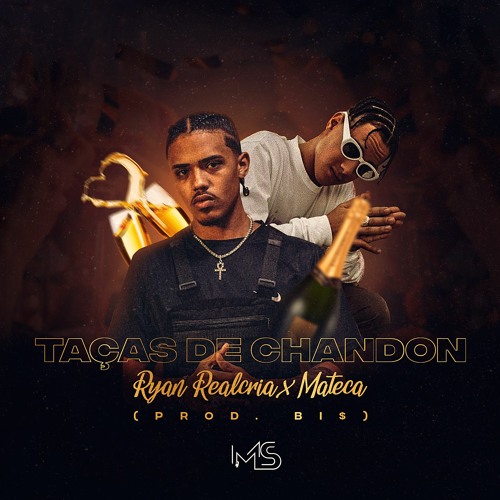Stream Ryan RealCria X Mateca - Taças De Chandon (prod. Bi$) by Marcos ...
