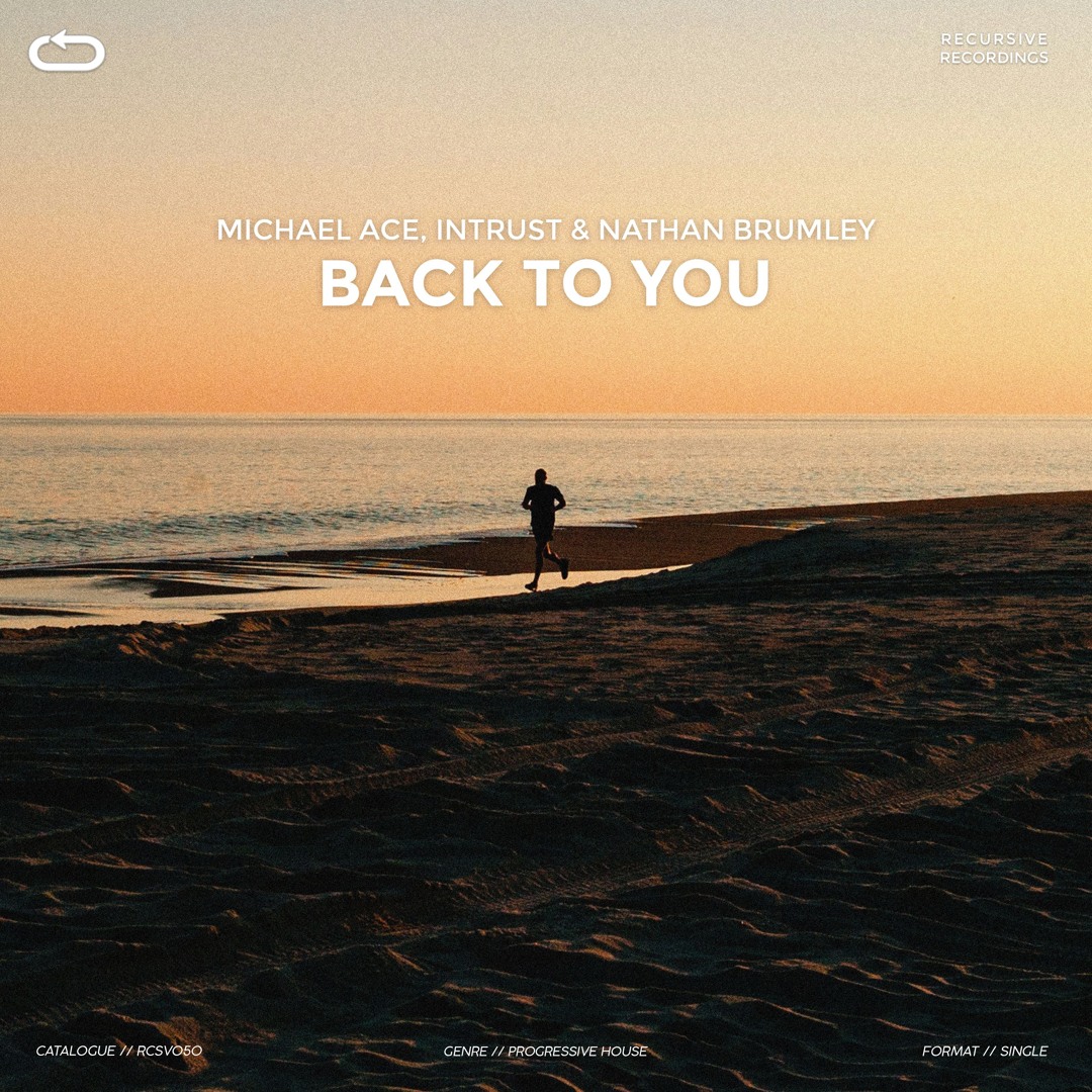 Stream Michael Ace, Intrust & Nathan Brumley - Back To You by Recursive ...