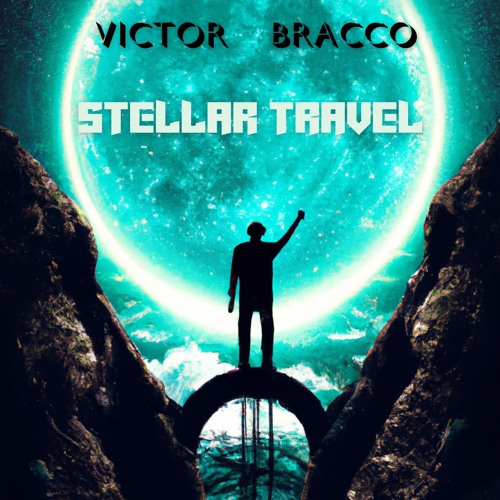 Stream Victor Bracco | Listen to Victor Bracco - Stellar Travel (2024 ...