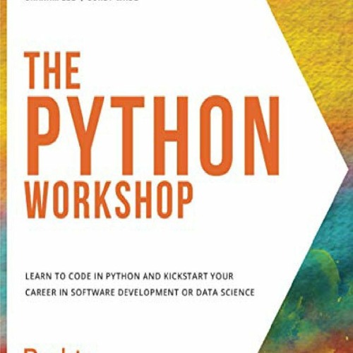 Stream episode [DOWNLOAD]⚡ The Python Workshop: Learn to code in Python ...