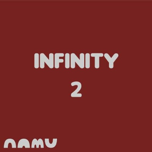 Stream Infinity 2 (MP3) by Namu | Listen online for free on SoundCloud