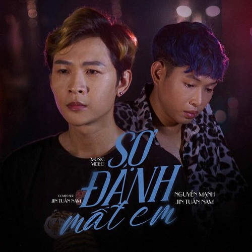 Stream Sợ Đánh Mất Em Lofi Ver - NGUYỄN MẠNH ft JIN TUẤN NAM ( HuyProd Remix) by HuyProd ...