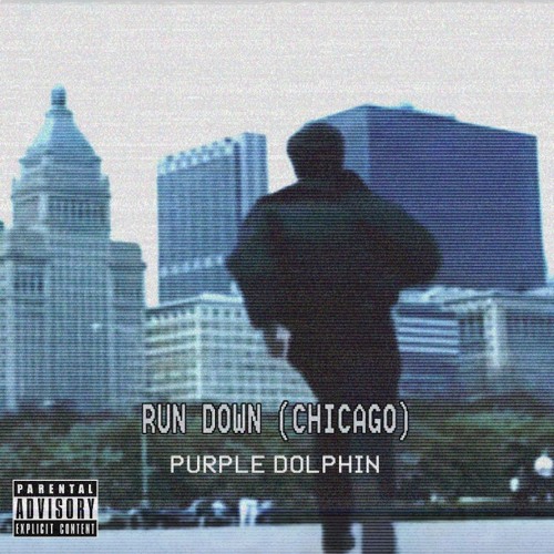 Stream RUN DOWN (CHICAGO) by PURPLE DOLPHIN | Listen online for free on ...