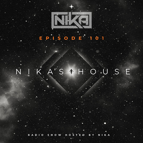 Stream Nika's House - Episode 101 - DJ NIka (RadioShow) by DJ NIKA ...