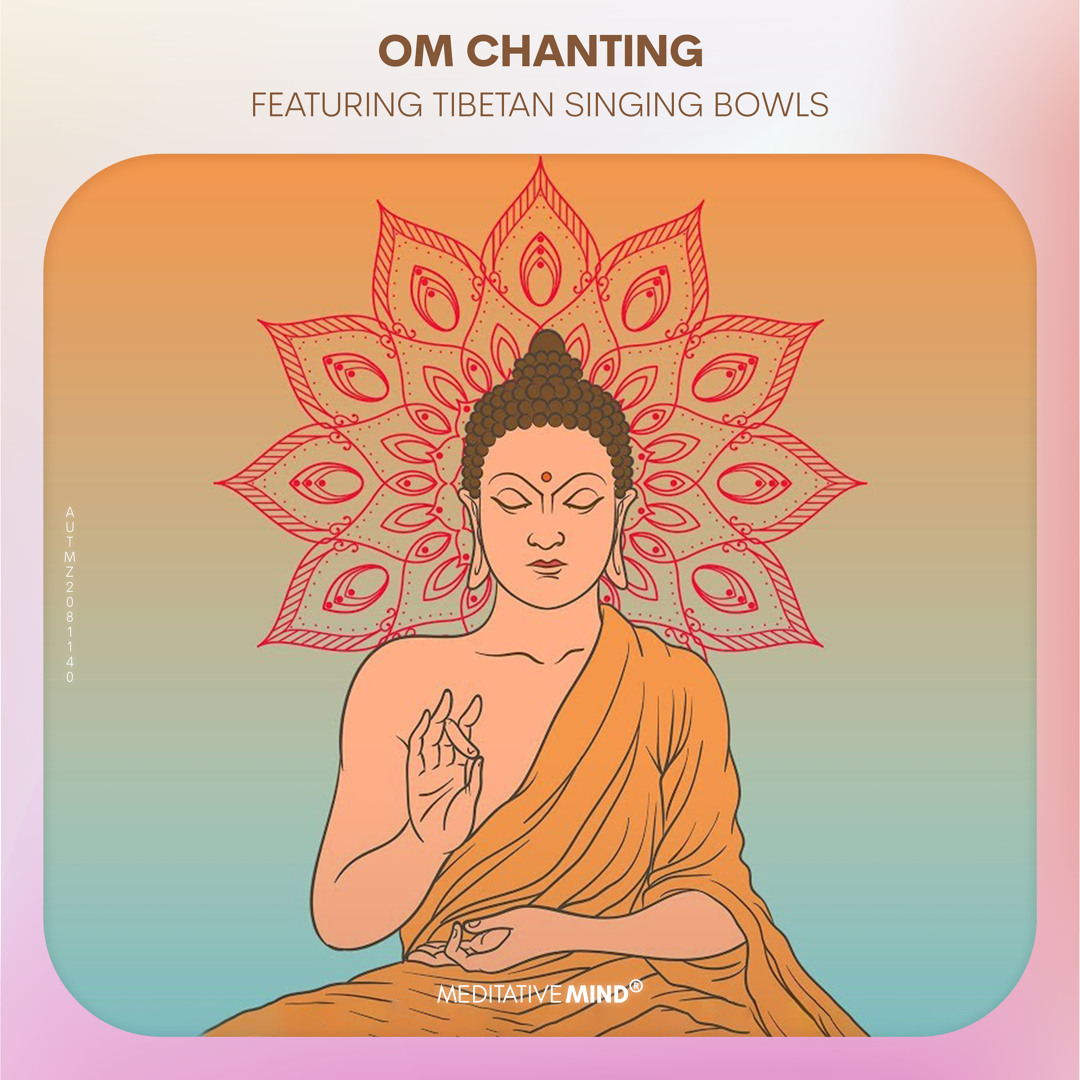 Stream OM Chanting with Tibetan Singing Bowls by Meditative Mind | Listen online for free on ...