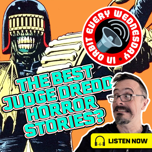 Stream What are the best Judge Dredd horror stories? – In Orbit Every ...