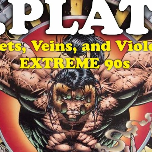 Stream the Most EXTREME Image Comic Artist of the 90s by Cartoonist ...