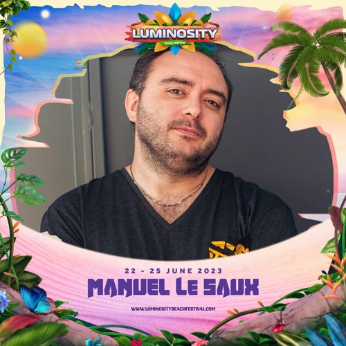 Manuel Le Saux @ Copacabana Beach Stage, Luminosity Beach Festival ...