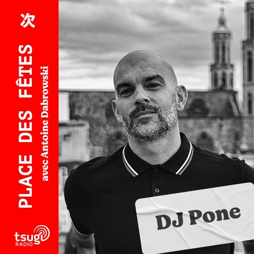 Stream Place des Fêtes avec DJ Pone by Tsugi | Listen online for free ...