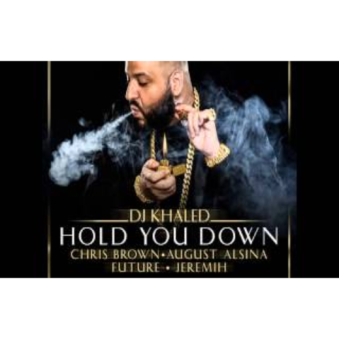 Stream DJ Khaled - Hold You Down (feat. Chris Brown, August Alsina ...
