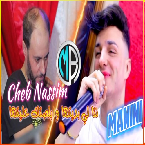 Stream Nta Li Bditha W Blastak Khalitha by Cheb Nassim | Listen online ...
