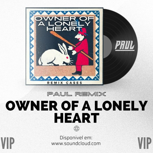 Stream YES - Owner Of A Lonely Heart (PAUL REMIX) VIP EDITION - MASTER ...