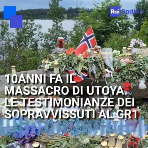 Stream 10 anni dopo la strage di Utøya per il GR1 by Alex Maxia ...