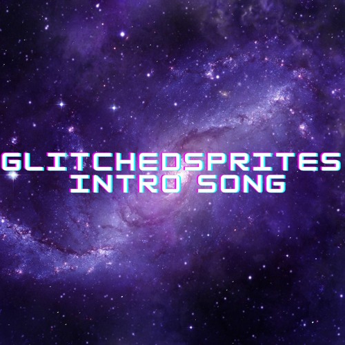 Stream Intro Song by 𝕲𝖑𝖎𝖙𝖈𝖍𝖊𝖉._.𝕾𝖕𝖗𝖎𝖙𝖊𝖘 | Listen online for free on ...