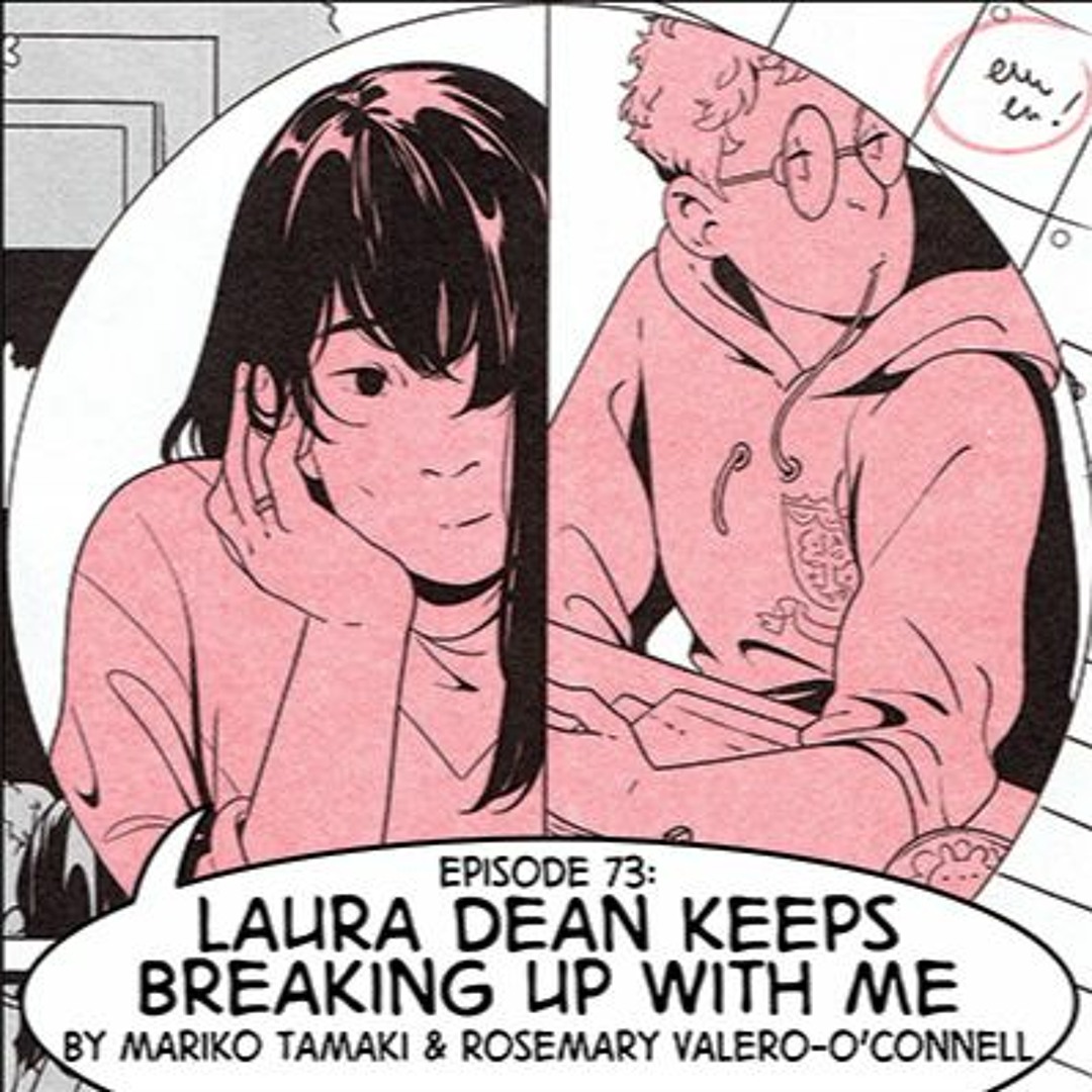 Stream episode eps. 73: "Laura Dean Keeps Breaking Up With Me" by ...