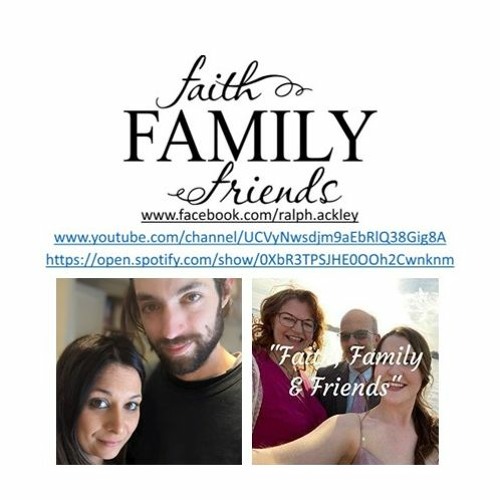 Stream "Faith, Family & Friends' with Pastor Ralph Ackley Interview ...