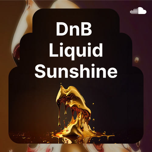 Stream Discovery Paylists | Listen to DnB Liquid Sunshine playlist ...