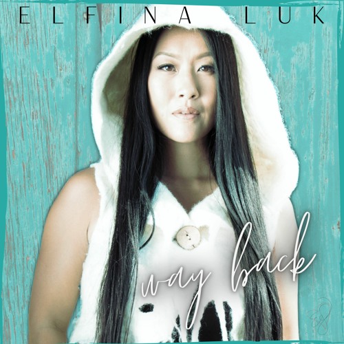 Stream Way Back by Elfina Luk | Listen online for free on SoundCloud