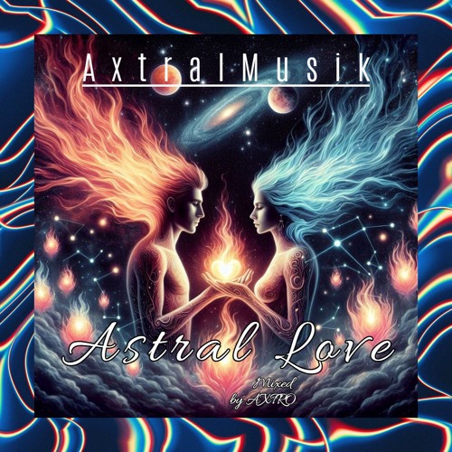 Stream Astral Love - Live Set Mixed By AXTRO DJ (2024) by AxtralMusik | Listen online for free ...