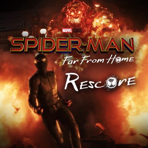 Stream Spider-Man: Far From Home RESCORE Lava Monster Battle by ...