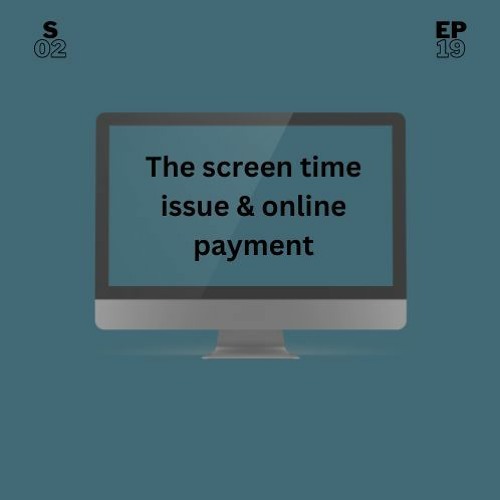 Stream episode The screen Time issue & online payment (Duolingo) by ...