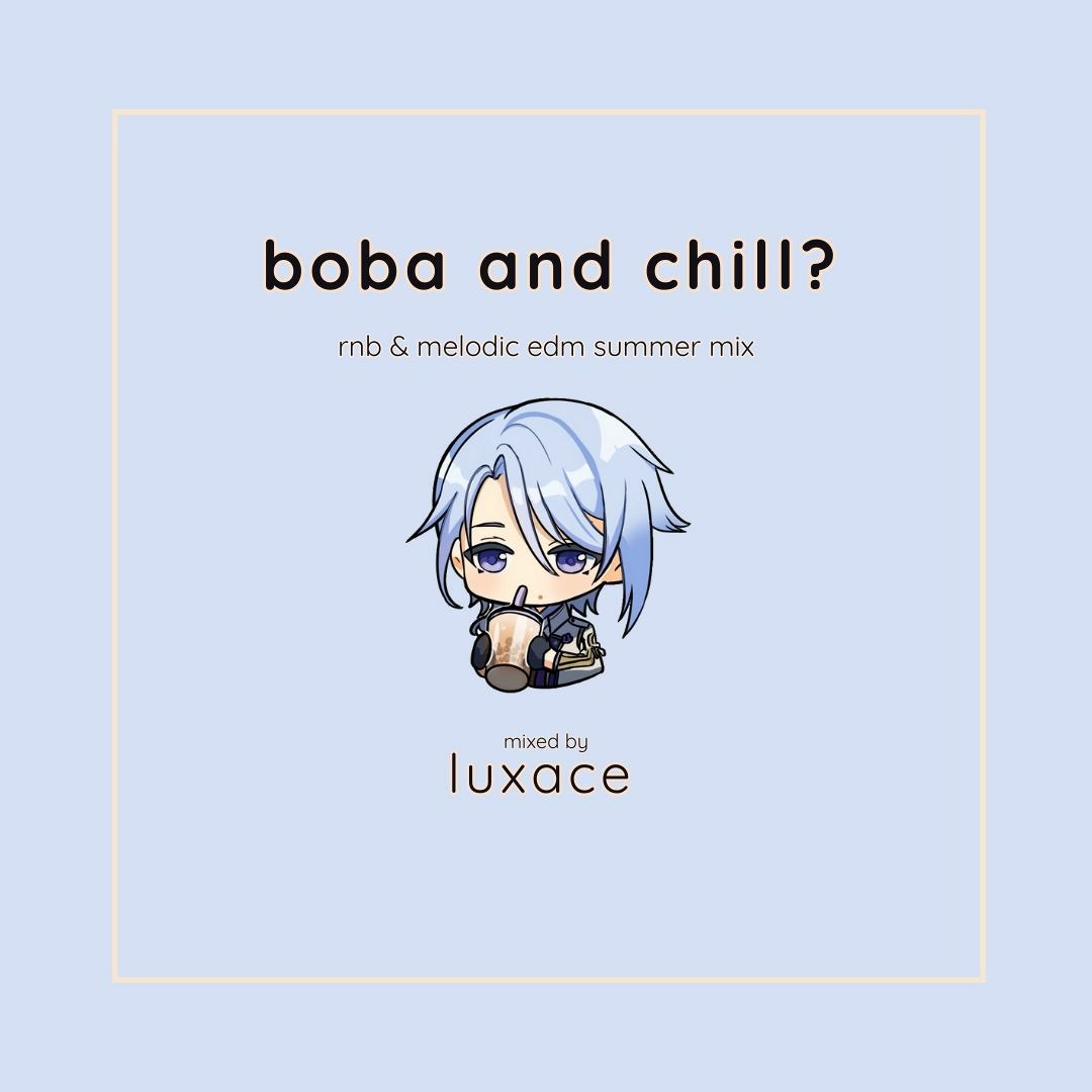 Stream boba and chill? (RnB & Melodic EDM Summer Mix) by luxace ...
