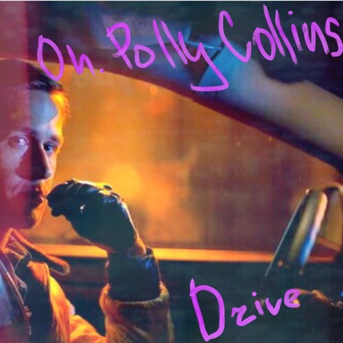 Stream Drive by Oh,Polly Collins | Listen online for free on SoundCloud