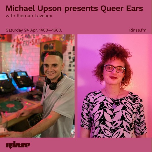 Stream Michael Upson presents Queer Ears with Kiernan Laveaux - 24 ...