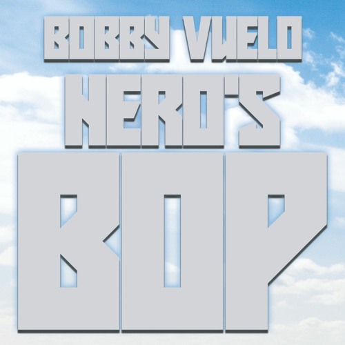 Stream Hero's Bop - Bobby Vuelo by Music Mind Frame | Listen online for ...