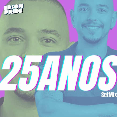 Stream 25 Anos - Edson Pride Set Mix by Edson Pride | Listen online for ...