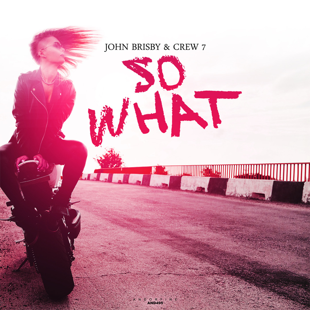 Stream John Brisby & Crew 7 - So What by Andorfine Records | Listen ...
