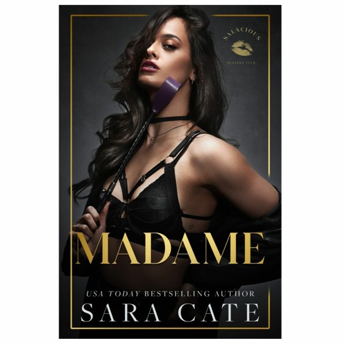 Stream Read And Download Madame (Salacious Players' Club, 6) from ... Stream Read And Download Madame (Salacious Players' Club, 6) from ...