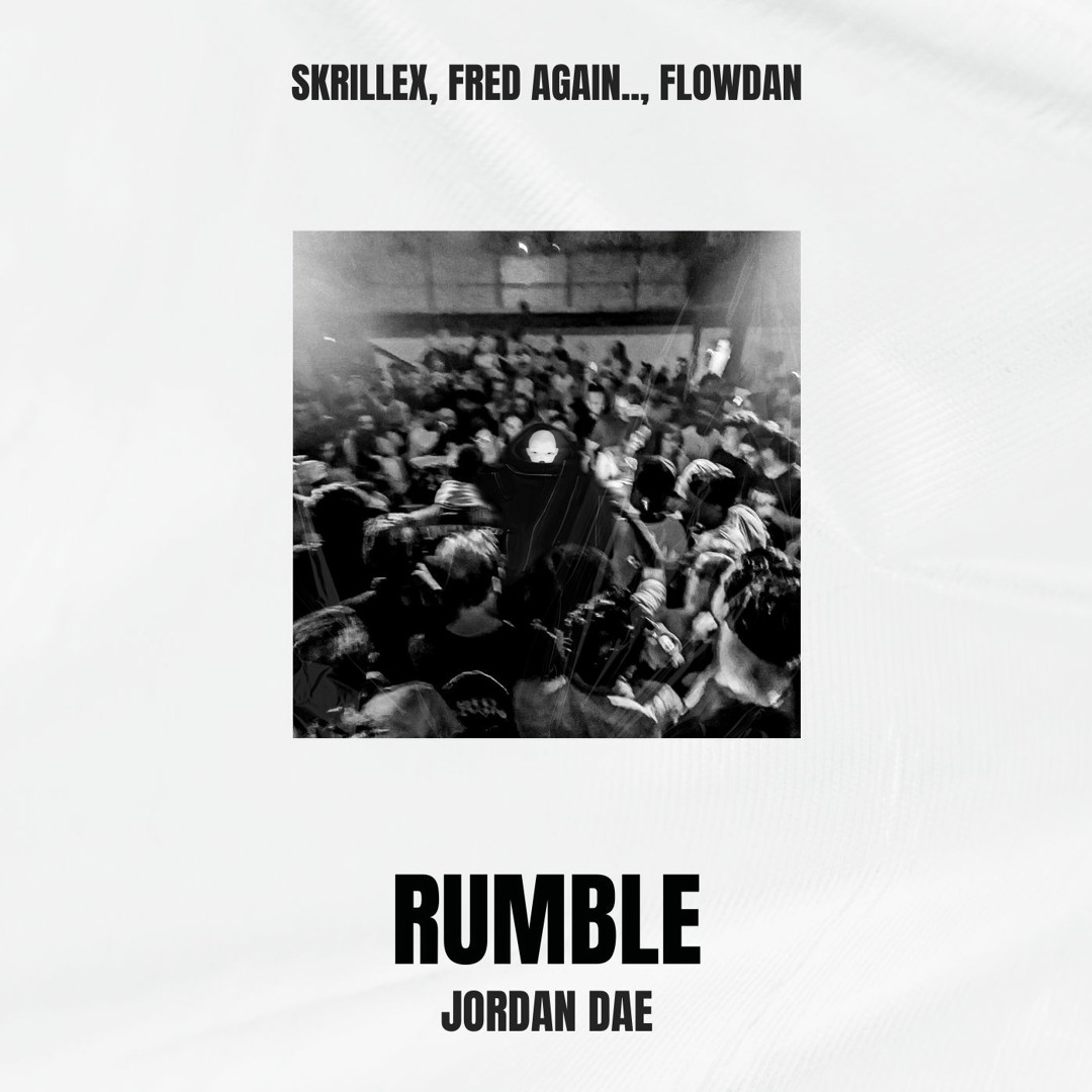 Stream Skrillex, Fred again.., Flowdan - Rumble (Jordan Dae Remix) by ...