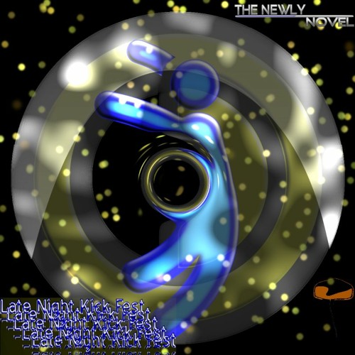 Stream Late Night Kick Fest by The Newly Novel | Listen online for free ...