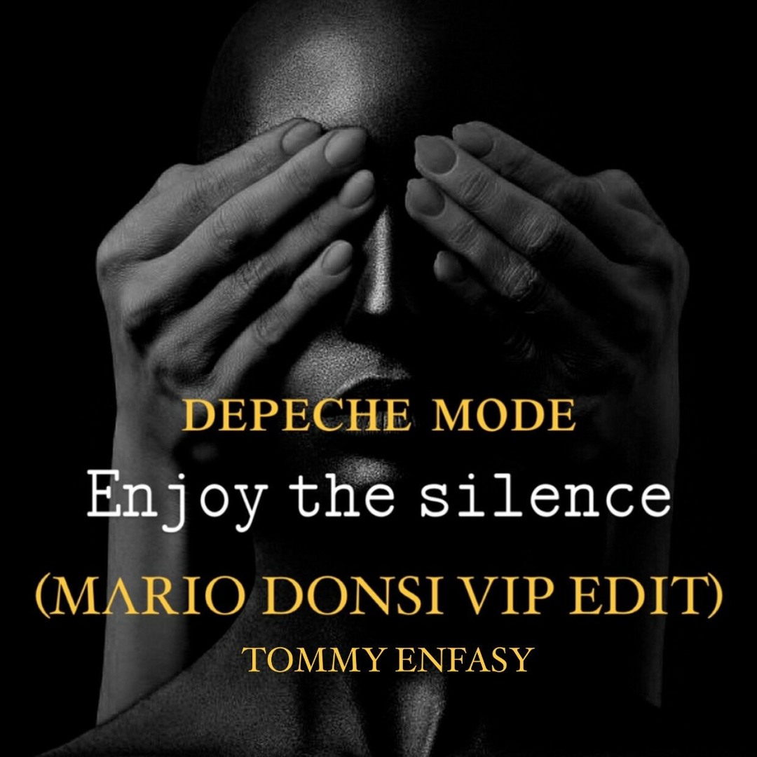 Stream DEPECHE MODE - ENJOY THE SILENCE (MARIO DONSI VIP EDIT) by Mario ...
